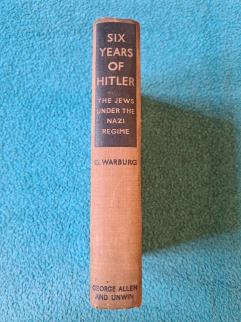 SIX YEARS OF Hitler, G. Warburg, Very Rare 1st edition 1939 Neville ...