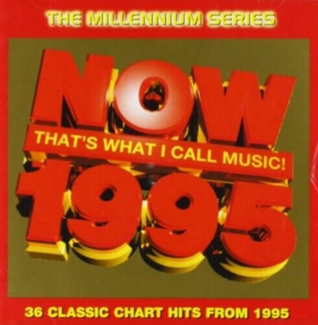 NOW THAT'S WHAT I Call Music 1995 Various Artists 1999 CD Top-quality £ ...