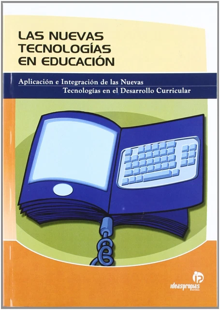 LAS NUEVAS TECNOLOGÍAS en Educación: Aplicación E Integración de las Nuevas Tecn EUR 5,99 ...
