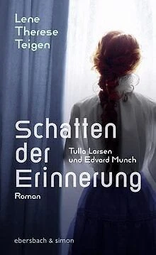 SCHATTEN DER ERINNERUNG. Tulla Larsen und Edvard Munch: Ro... | Livre ...
