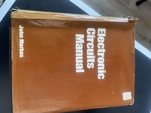 ELECTRONIC CIRCUITS MANUAL: OVER 3,100 MODERN ELECTRONIC By John Markus ...