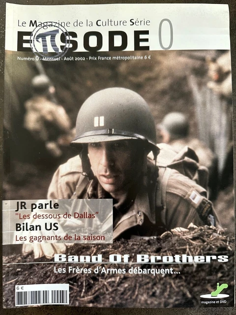 MAGAZINE EPISODE N°0, Band of Brothers, Dallas, dossier sur les fins de ...