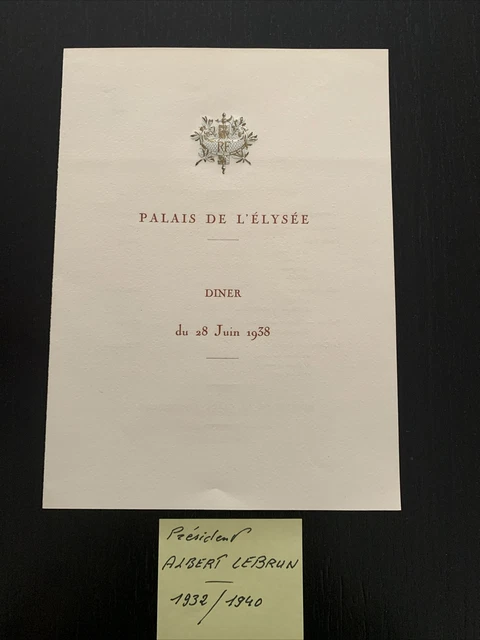 MENU PALAIS DE L’Elysée Président Albert Lebrun 28/juin 1938 EUR 40,00 ...