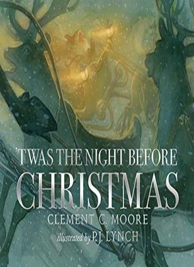 'TWAS THE NIGHT Before Christmas-Clement C. Moore, P.J. Lynch EUR 11,45 ...