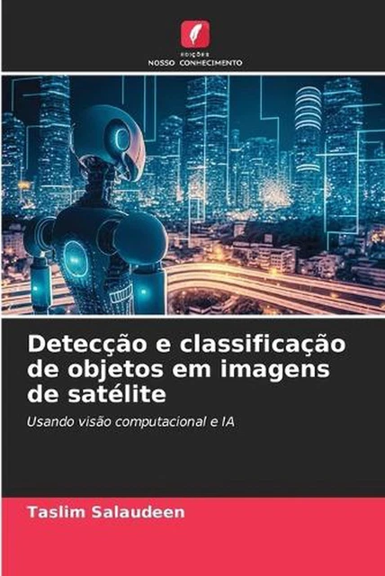 DETECO E CLASSIFICAO de objetos em imagens de satlite by Taslim ...