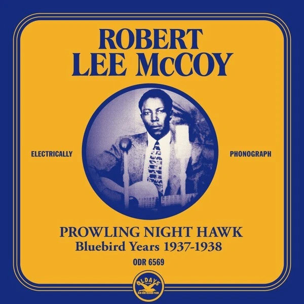 ROBERT LEE MCCOY – Prowling Night Hawk (Bluebird Years 1937-1938) CD ...