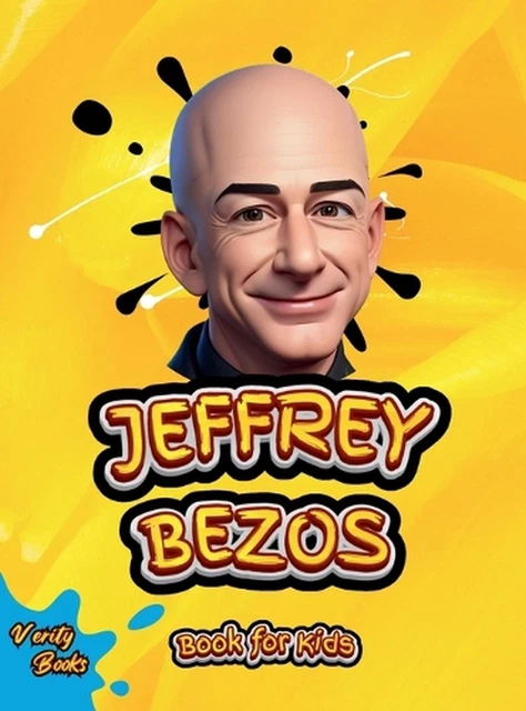 JEFFREY BEZOS BOOK for Kids: The ultimate biography of the founder of ...