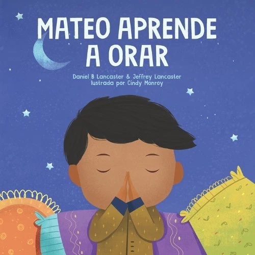 DANIEL B LANCASTER Jeffrey Lancaster Mateo Aprende a Orar (Poche) EUR ...