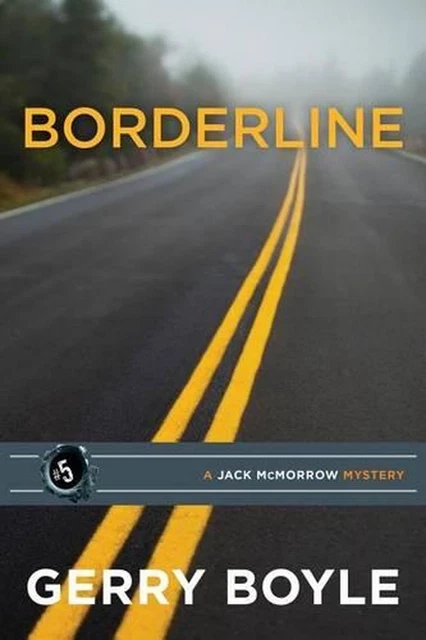 BORDERLINE: A JACK Mcmorrow Mystery by Gerry Boyle (English) Paperback ...