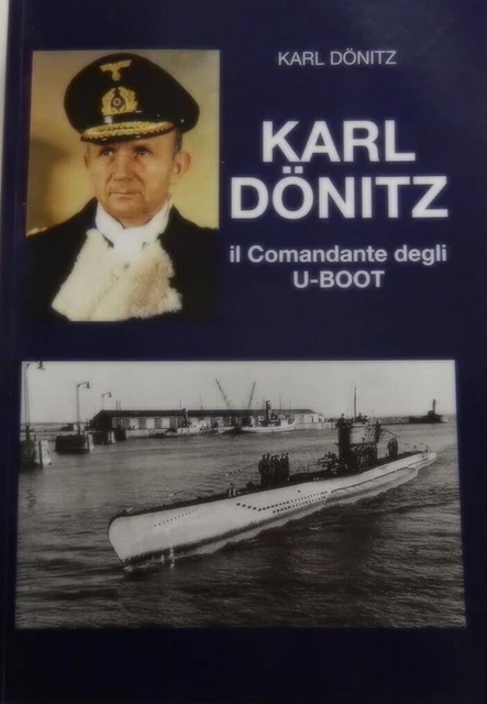 KARL DONITZ IL Commandant Des sous-Marin Que Je Signe 'La Pages Del III ...