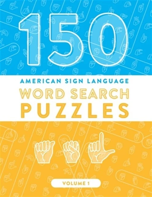 150 AMERICAN SIGN Language Word Search Puzzles ASL Fingerspelling 150-american-sign-language-word-search-puzzles-asl-fingerspelling