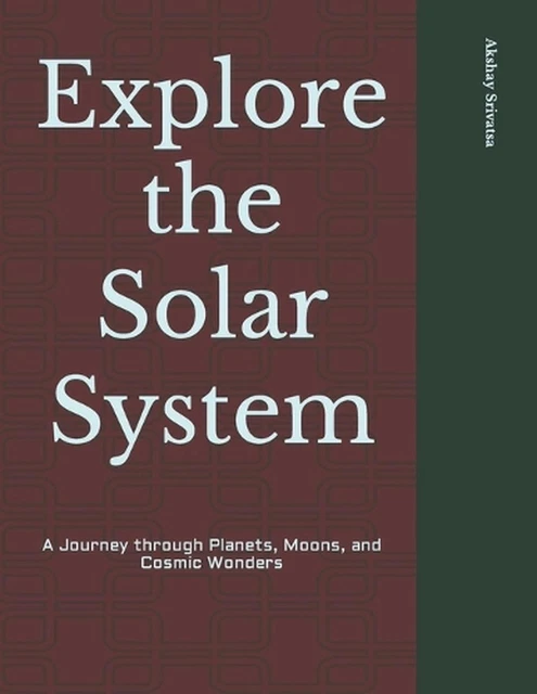 EXPLORE THE SOLAR System: A Journey through Planets, Moons, and Cosmic ...