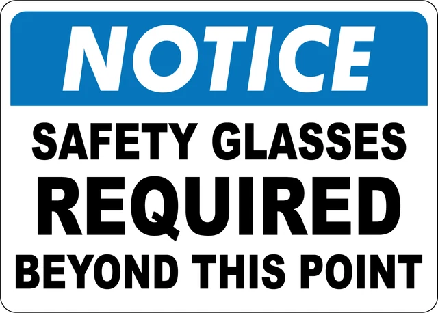OSHA NOTICE: SAFETY GLASSES REQUIRED BEYOND POINT| Laminated Vinyl ...