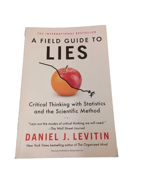FIELD GUIDE TO Lies : Critical Thinking with Statistics and the ...