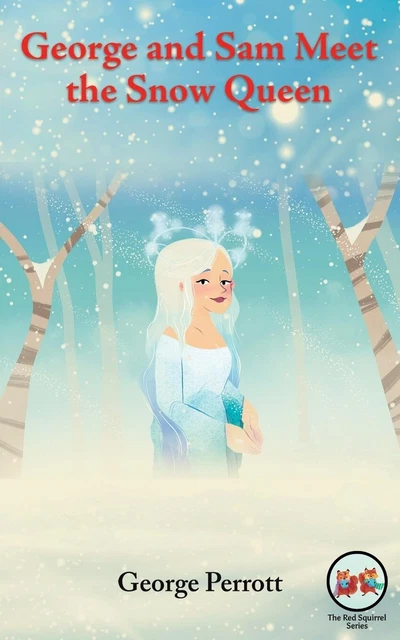 GEORGE ET SAM Meet The Snow Queen par Perrott,Neuf Livre ,Gratuite ...