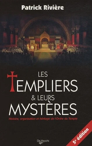 LES TEMPLIERS ET leurs mysteres, Patrick Riviere EUR 10,80 - PicClick FR