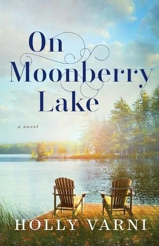 HOLLY VARNI ON Moonberry Lake – A Novel (Poche) EUR 25,86 - PicClick FR