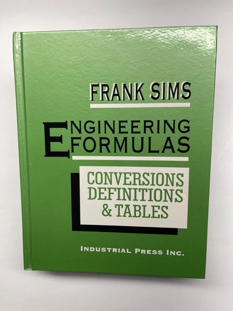 ENGINEERING FORMULAS : Conversions, Definitions and Tables by Frank ...