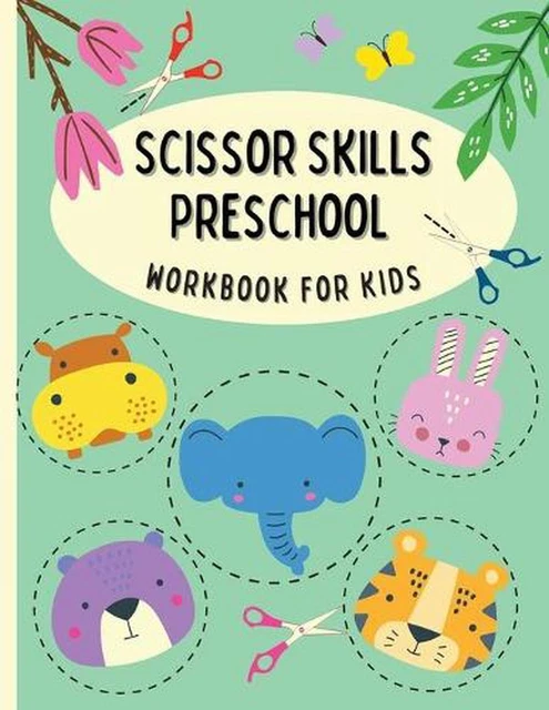 SCISSOR SKILLS PRESCHOOL Workbook for Kids: Scissor Skill Practice Book ...