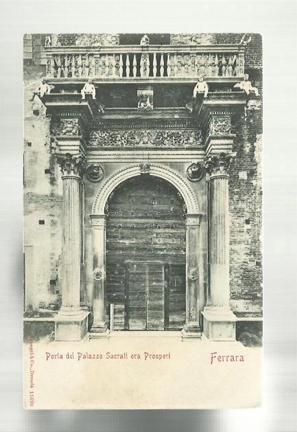 ANTICA CARTOLINA DI Ferrara Porta Del Palazzo Sacrati Ora Prosperi ...