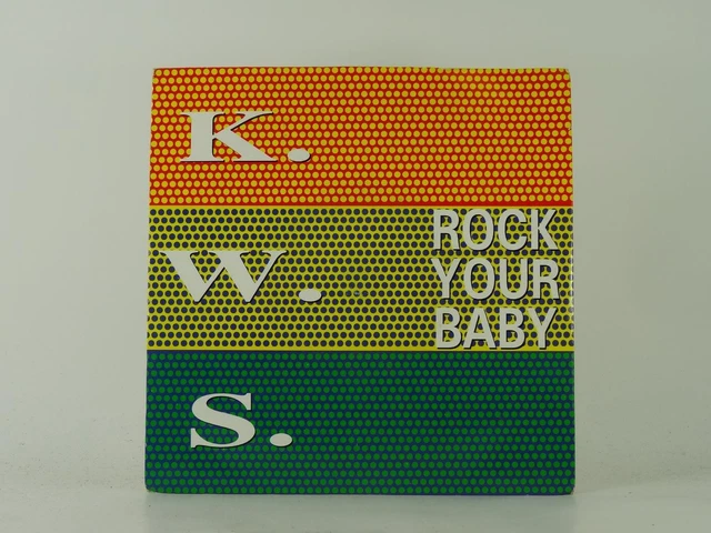 K.W.S ROCK YOUR BABY (8) 2 Track 7" Single including Picture Sleeve ...