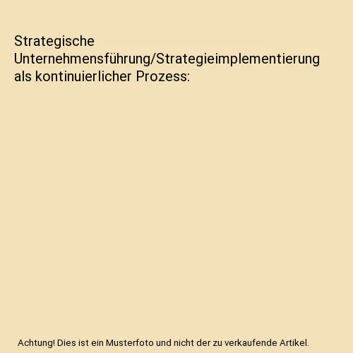 STRATEGISCHE UNTERNEHMENSFÜHRUNG/STRATEGIEIMPLEMENTIERUNG ALS kontinuierlicher EUR 10,26 ...
