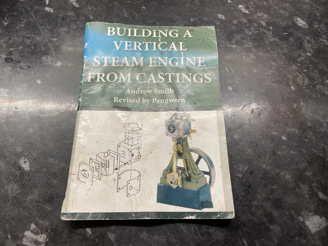 BUILDING A VERTICAL Steam Engine Book -Stuart Turner Live Model ...