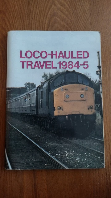 LOCO-HAULED TRAVEL (LOCO-DIAGRAMS): May 1984-May 1985 timetable period ...