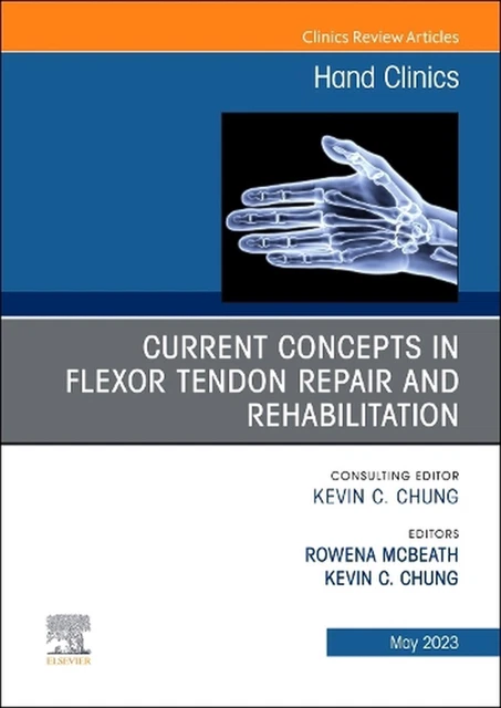 CURRENT CONCEPTS IN Flexor Tendon Repair and Rehabilitation, An Issue ...