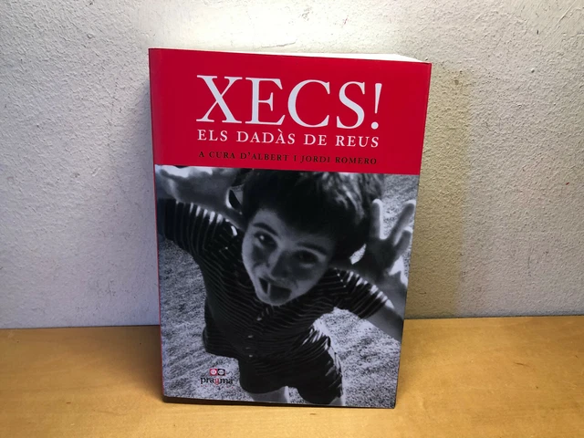 LIVRE - XECS ! Els Dadàs De Reus - Albert I Jordi Romero - Pragma ...