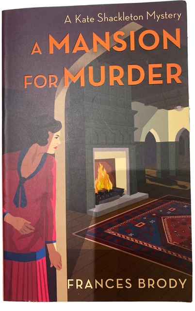 A MANSION FOR Murder: Book 13 in the Kate Shackleton mysteries by ...