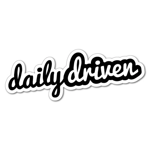 DAILY DRIVEN STICKER Decal JDM Car Drift Vinyl Funny Turbo #5814J EUR 4 ...