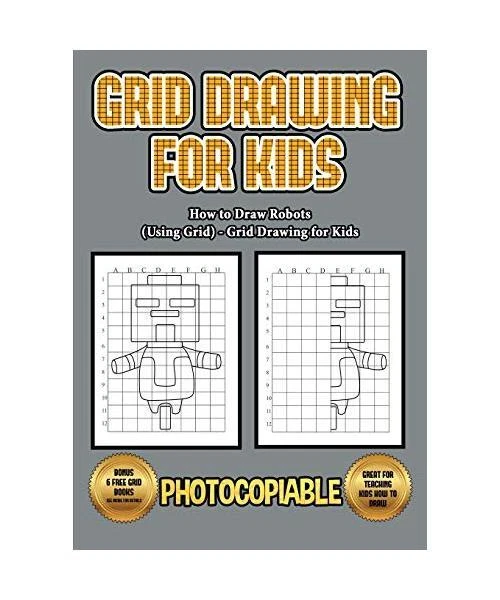 HOW TO DRAW Robots (Using Grids) - Grid Drawing for Kids: This book ...