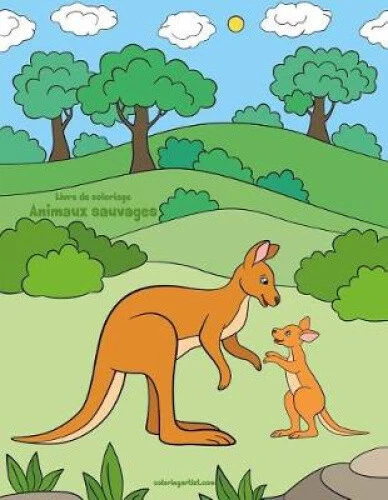 LIVRE DE COLORIAGE Animaux sauvages 5 (Animaux Sauvages) [French] by ...