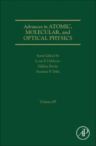 ADVANCES IN ATOMIC, Molecular, and Optical Physics: Volume 69 by ...