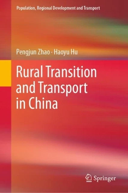 TRANSITION RURALE ET transport en Chine par Pengjun Zhao (anglais) livre rigide EUR 170,82 ...