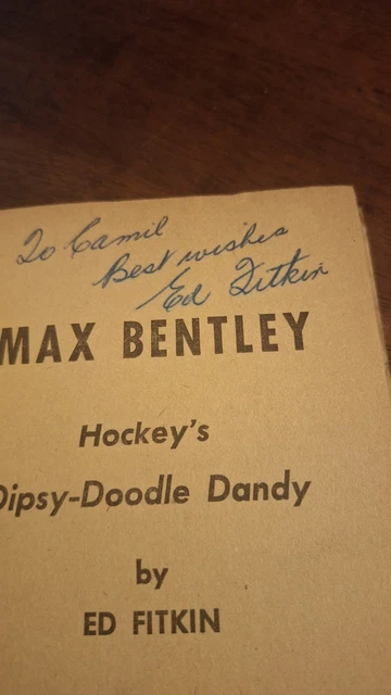 MAX BENTLEY HOCKEY'S Dipsy Doodle Dandy , Signed By Ed Fitkin, Toronto ...