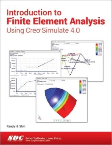 Randy Shih Introduction To Finite Element Analysis Using Creo Simulate