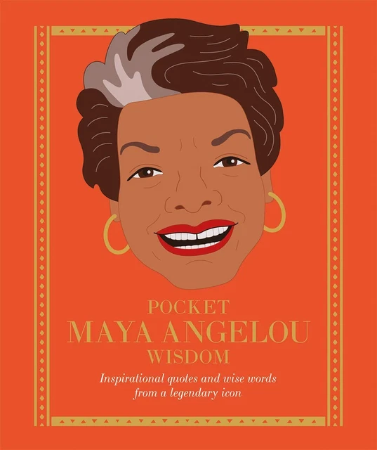 POCKET MAYA ANGELOU Wisdom: Inspirational Quotes and Wise Words from a ...