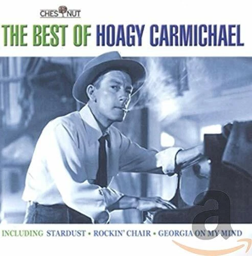 CARMICHAEL, HOAGY - The Best of Hoagy Carmichael - Carmichael, Hoagy CD ...