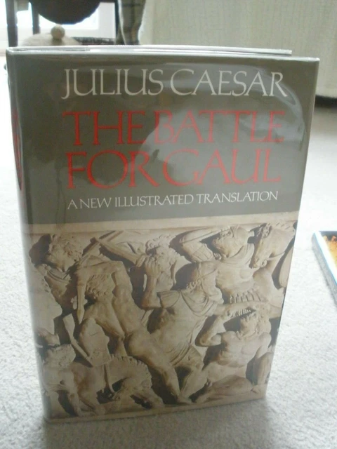 THE BATTLE FOR Gaul - Julius Caesar, 1st Edn , 1980, BCA, plus d/w FINE ...