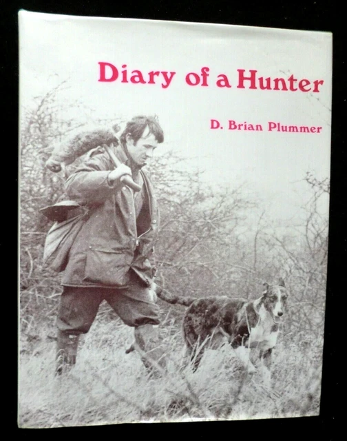 SIGNED; D BRIAN Plummer - Diary of a Hunter (1981-1st) Dog, Lurcher ...