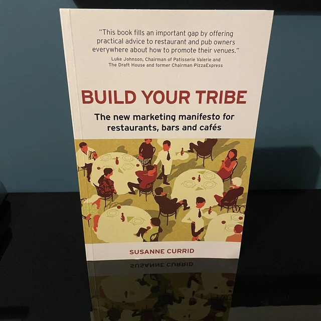 BUILD YOUR TRIBE: The New Marketing Manifesto For Restaurants, Bars ...