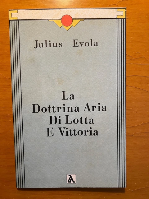 JULIUS EVOLA: LA Dottrina Aria di Lotta e Vittoria (1986) - Edizioni Ar ...