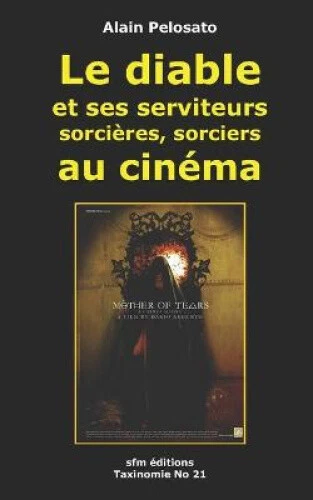 LE DIABLE ET ses serviteurs au cinéma (Taxinomie Du Cinéma Fantastique ...