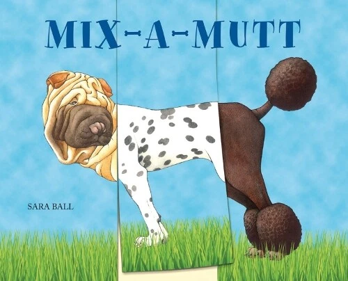 SARA BALL MIX-A-MUTT (Libro de cartón) Mix-and-Match Board Books EUR 21 ...