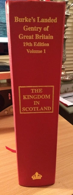 BURKE'S LANDED GENTRY OF GREAT BRITAIN - THE KINGDOM OF SCOTLAND 19th ...