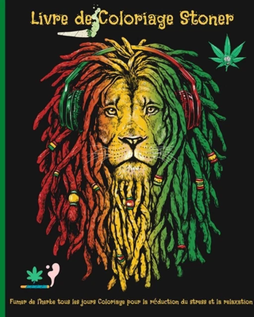LIVRE DE COLORIAGE Stoner: Livre de coloriage pour grandi avec des ... LIVRE DE COLORIAGE Stoner: Livre de coloriage pour grandi avec des ...