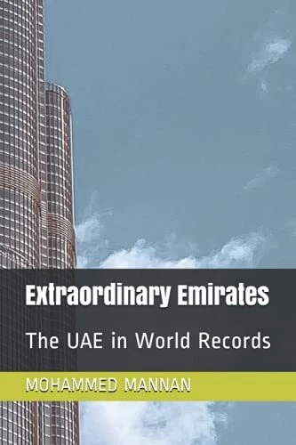 MANNAN, MOHAMMED EXTRAORDINARY Emirates : The UAE in World Records Book ...