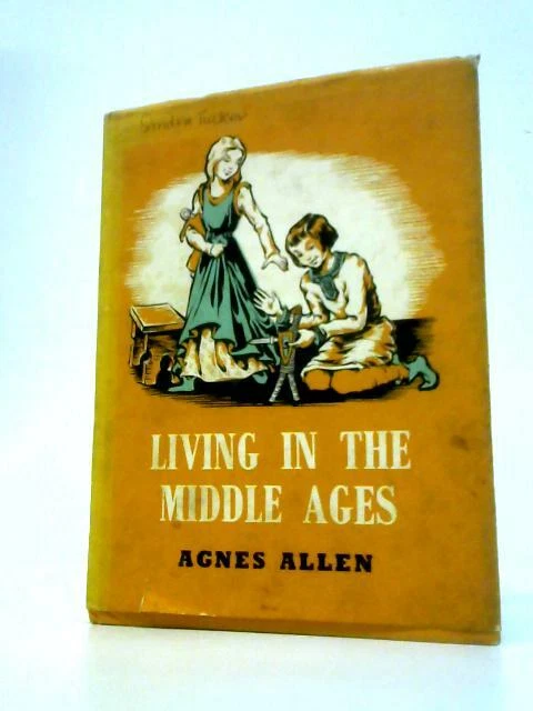 LIVING IN THE Middle Ages (Agnes Allen - 1968) (ID:81868) EUR 11,74 ...